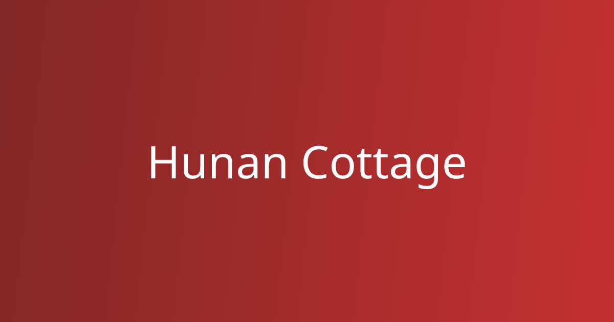 Best Chinese in Plainview, NY | Hunan Cottage | Order Online